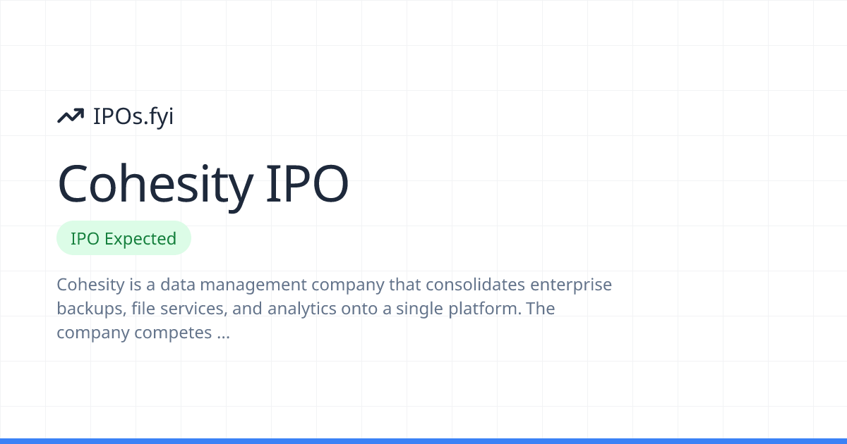 Cohesity IPO Expected in 2026: Stock, Timeline & Key Details | IPOs.fyi