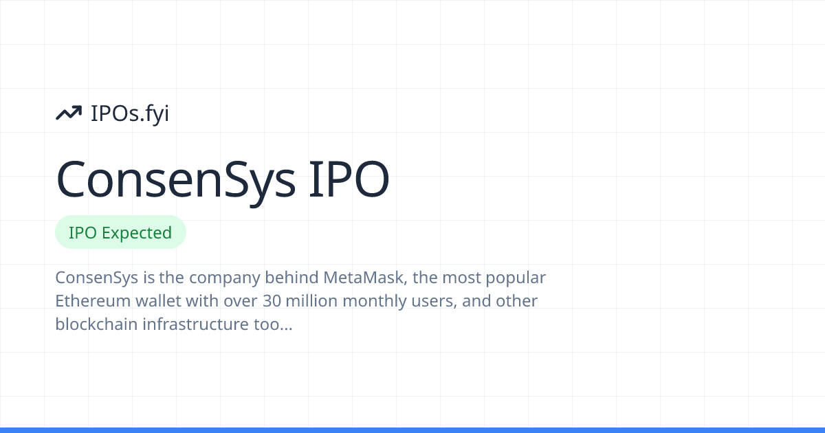 ConsenSys IPO Expected in 2026: Stock, Timeline & Key Details | IPOs.fyi