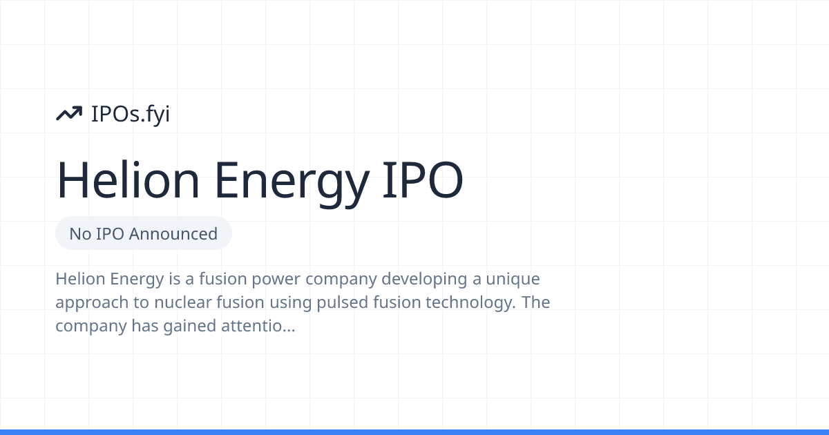 Is Helion Energy Going Public? IPO & Stock Info (2026) | IPOs.fyi