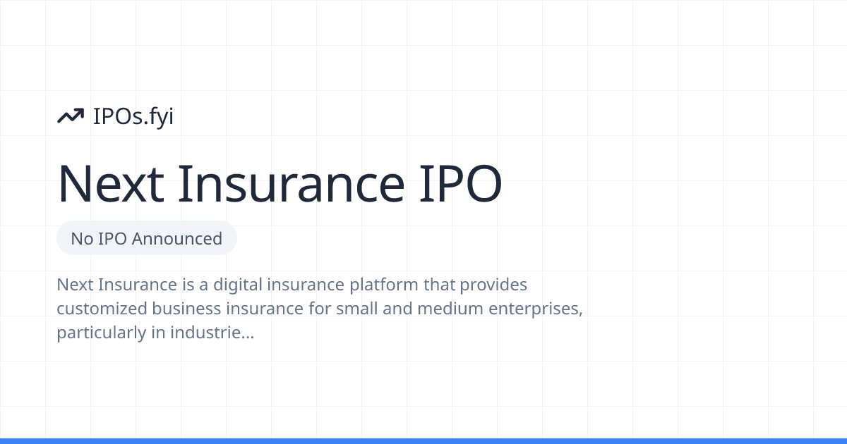 Is Next Insurance Going Public? IPO & Stock Info (2026) | IPOs.fyi